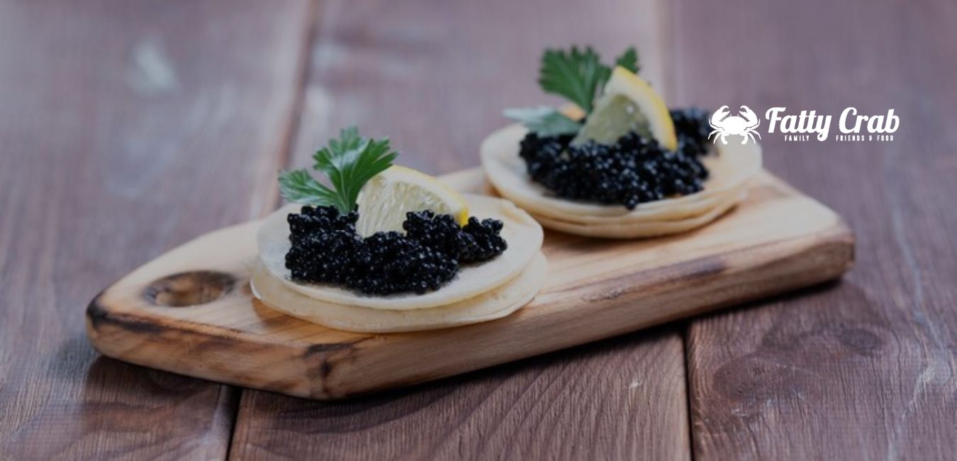 A Gourmet Guide: How To Enjoy And Serve Caviar Perfectly - Fatty Crab